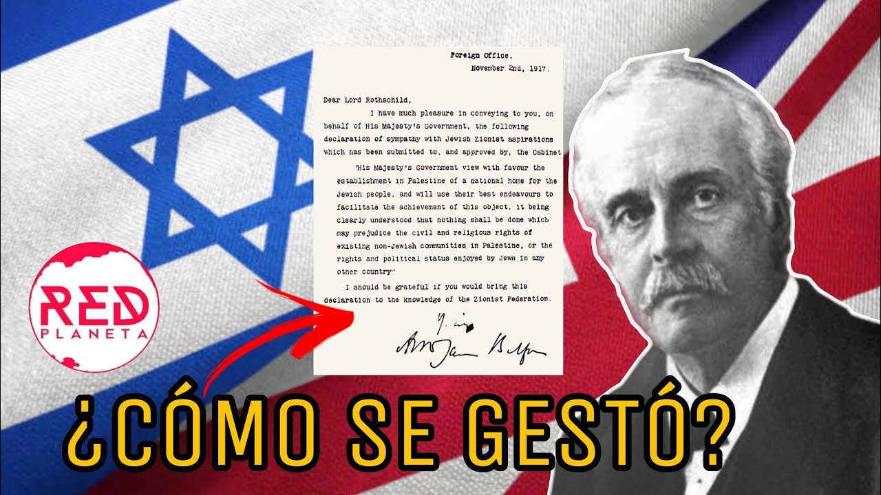 ¿Cómo se gestó la Declaración Balfour? || 107 años del Hogar Nacional ...
