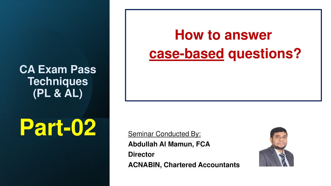 How to answer case based questions in CA exams of Bangladesh - YouTube