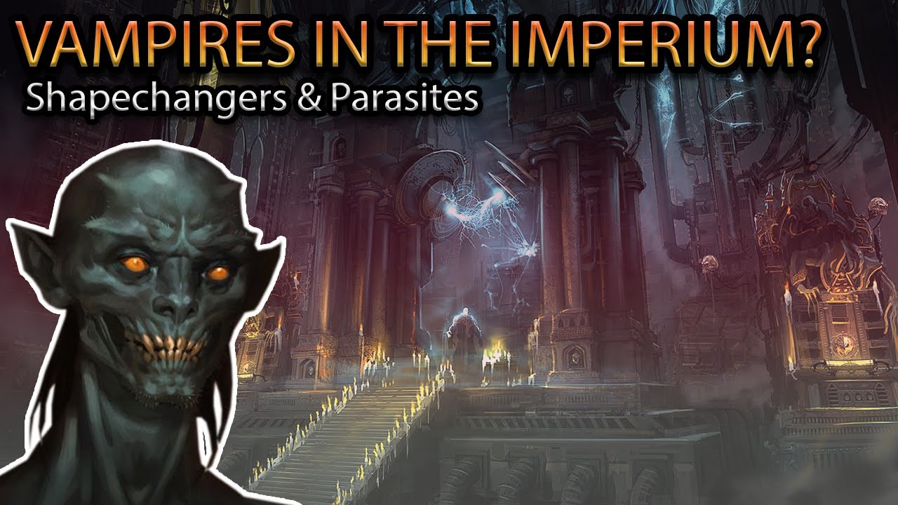 Vampires in the Imperium | Warhammer 40k Lore - YouTube