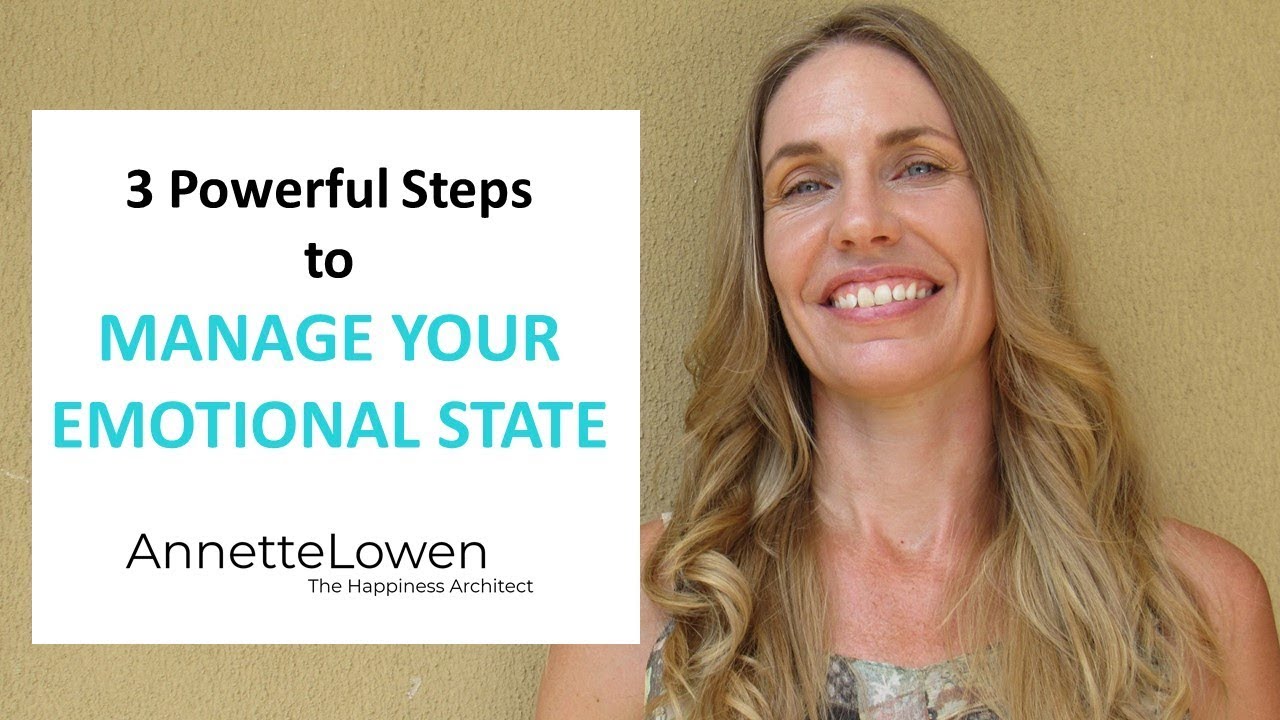 How to be Happy: 3 Powerful Steps to Manage Your Emotional State - YouTube