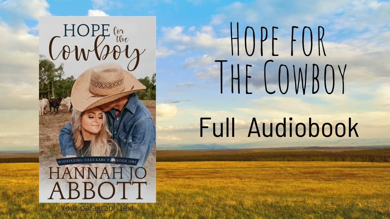 Hope for the Cowboy Full Audiobook - A Christian Romance Novel - YouTube