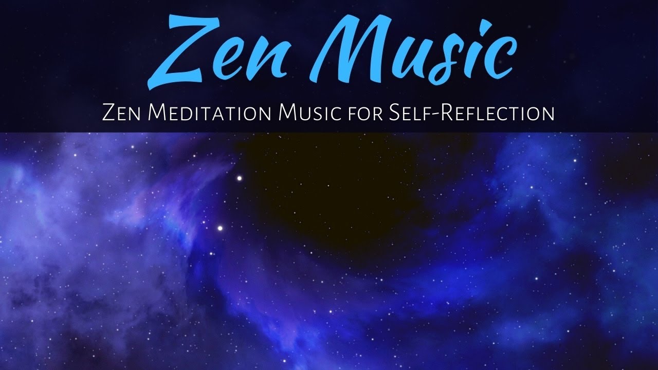 Zen Music for Self-Reflection: Zen Meditation Music for a Balanced Body ...
