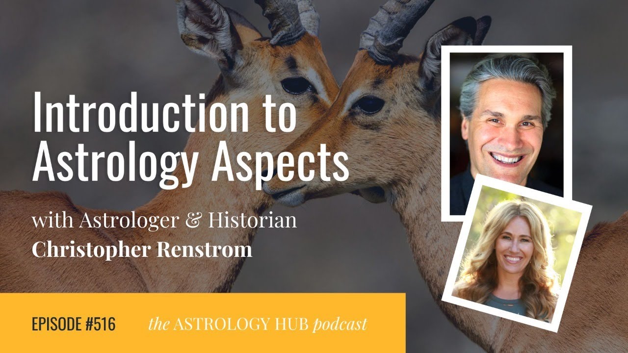 Introduction to Astrology Aspects w/ Christopher Renstrom - YouTube