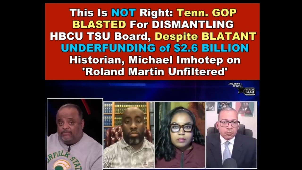NOT Right: Tenn. GOP BLASTED For DISMANTLING HBCU TSU Board, IGNORES ...