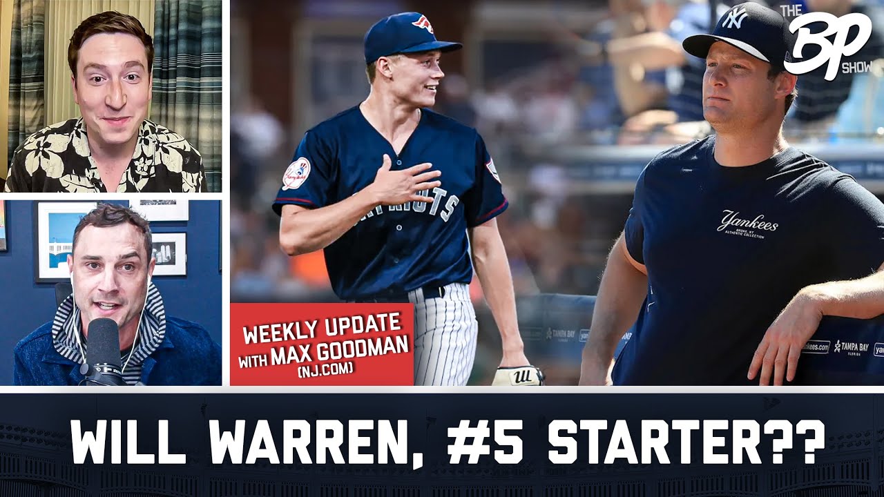 Can Will Warren be the 5th Starter? with Max Goodman | The Bronx ...