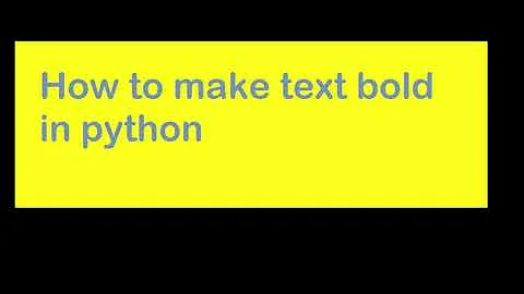 [Solved] How to print bold text in Python? | 9to5Answer