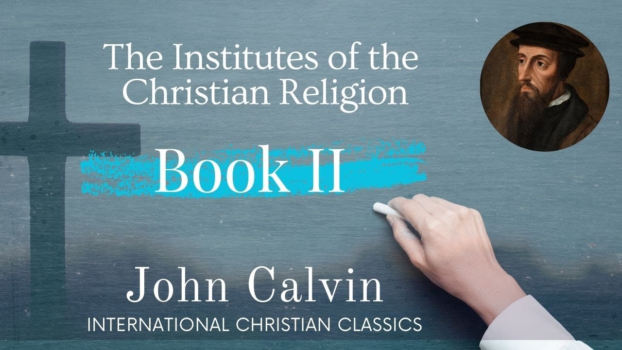Institutes Of The Christian Religion: Vol #2 by John Calvin [Audiobook ...