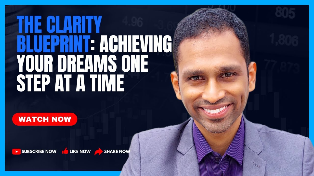 The Clarity Blueprint: Achieving Your Dreams One Step at a Time - YouTube