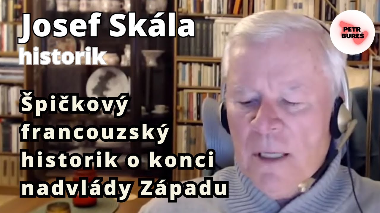 Josef Skála: Špičkový francouzský historik o konci nadvlády Západu ...