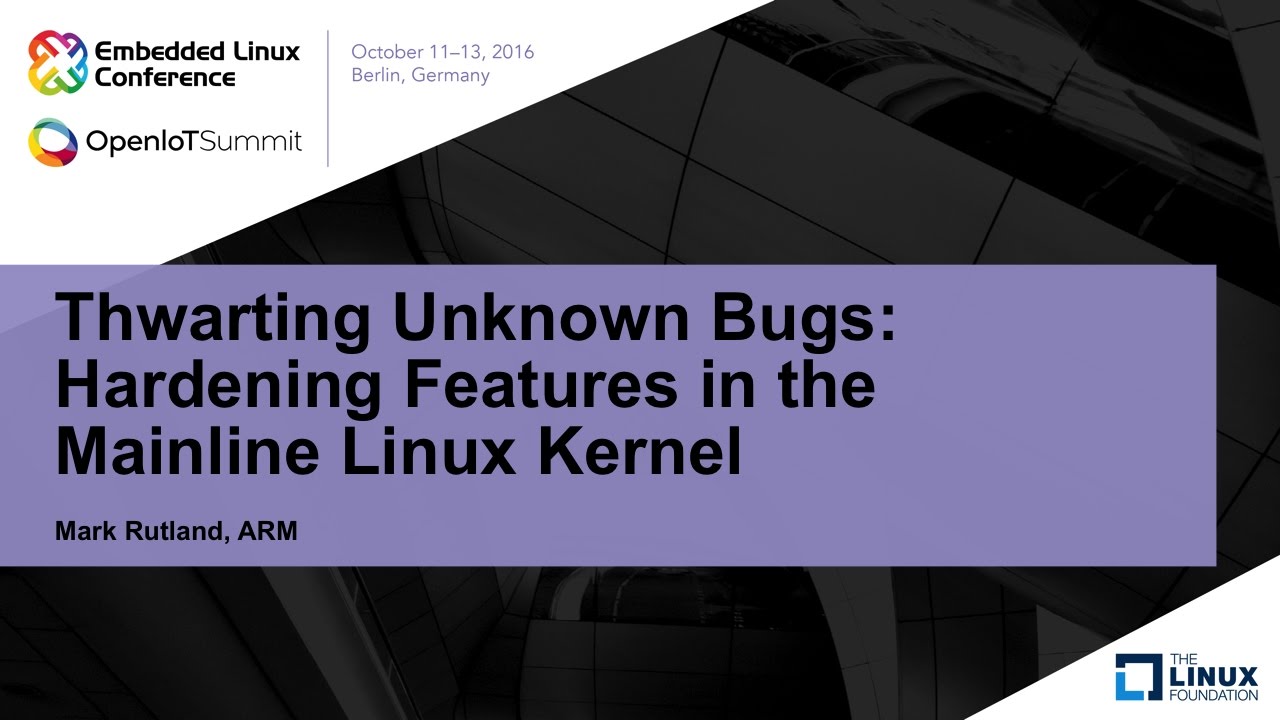 Thwarting Unknown Bugs: Hardening Features in the Mainline Linux Kernel ...