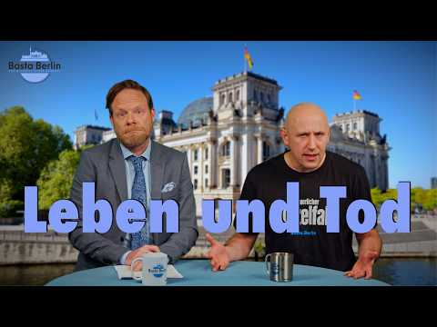 Basta Berlin (334) – Leben und Tod