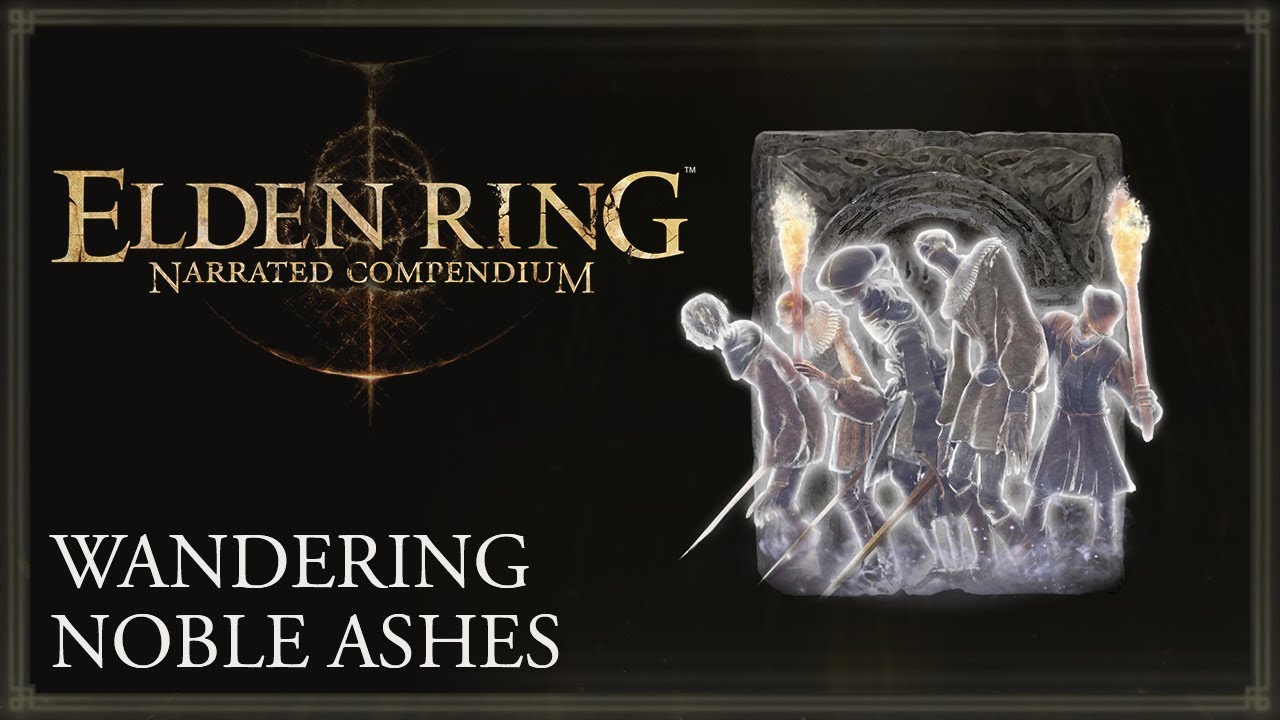 Elden Ring Narrated Compendium - Wandering Noble Ashes - YouTube