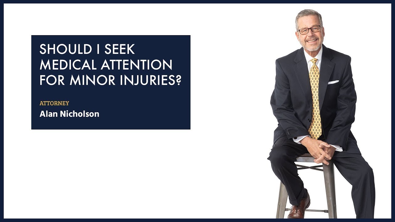 Watson Injury Law: Should I Seek Medical Attention for Minor Injuries ...