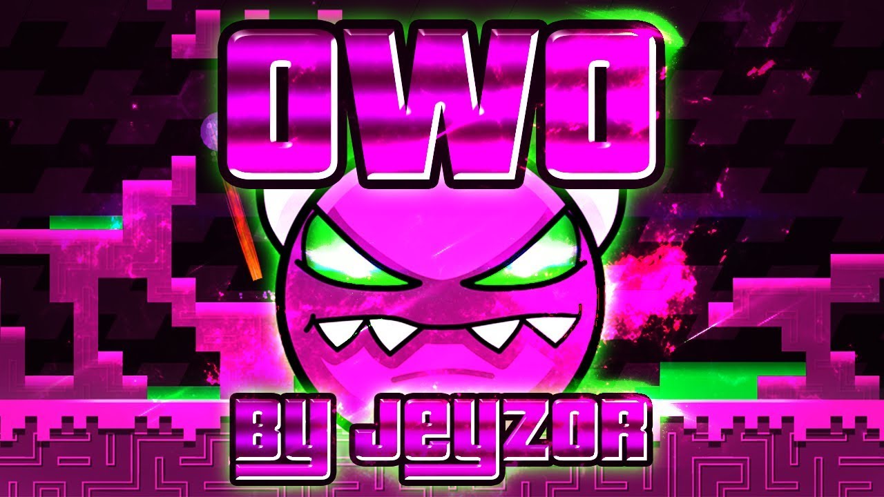 Geometry Dash - OwO 100% GAMEPLAY Online (Jeyzor) MEDIUM DEMON - YouTube
