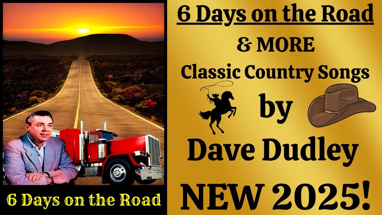 6 Days on the Road & MORE Classic Country Songs by Dave Dudley NEW 2025 ...