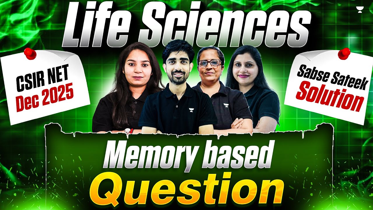 CSIR NET Dec 2025 Life Science Memory Based Questions | CSIR NET Life ...