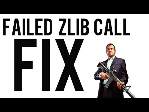 GTA V - Failed Zlib Call Error - PC FIX!