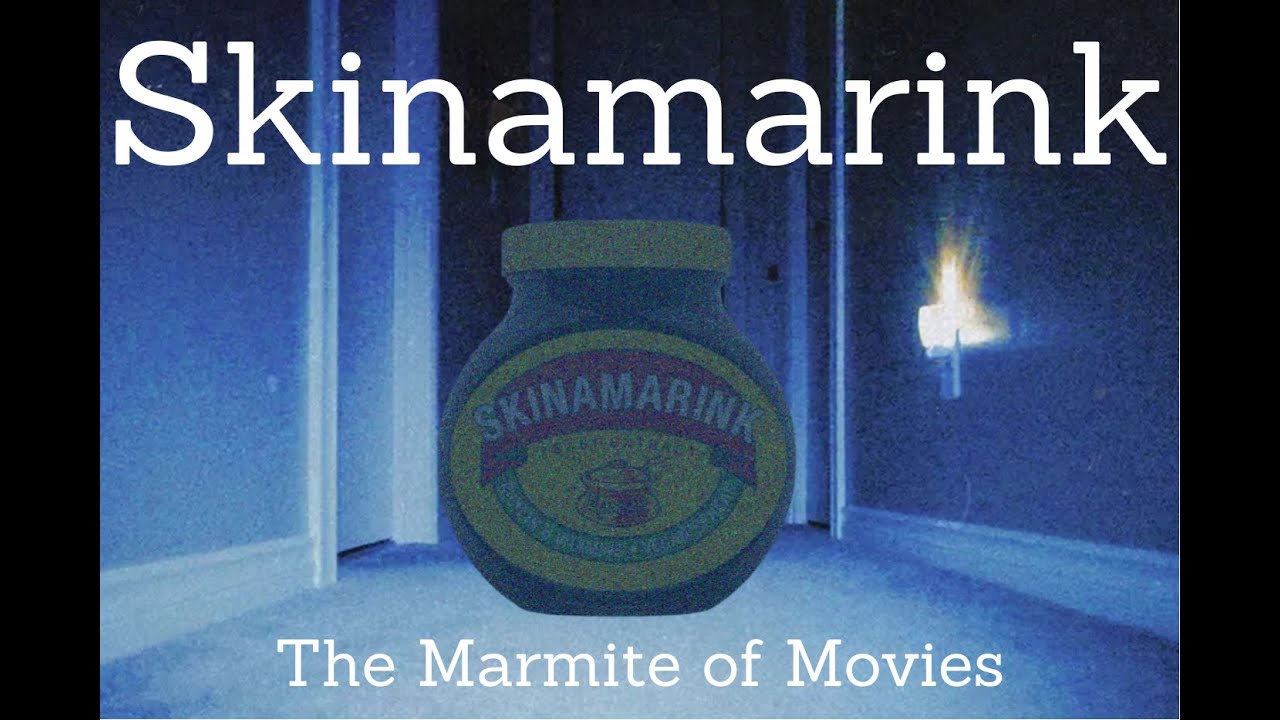 Skinamarink: The Marmite of Movies - YouTube