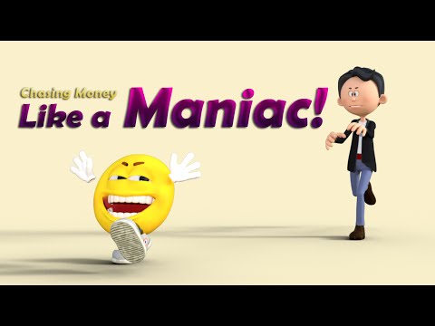 Chasing Money Like a Maniac - Is this You? - YouTube