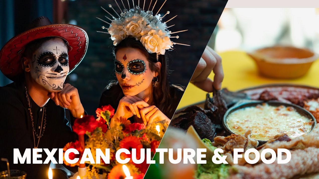 Exploring Mexican Culture: Traditional Mexican Cuisine and Heritage ...