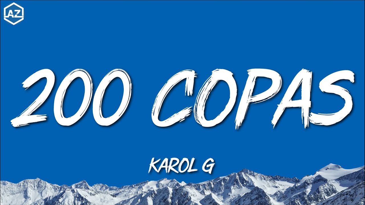 KAROL G ╸200 Copas (Letra/Lyrics) - YouTube