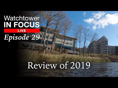 Review of 2019 - Episode 29 - Watchtower In Focus LIVE - YouTube