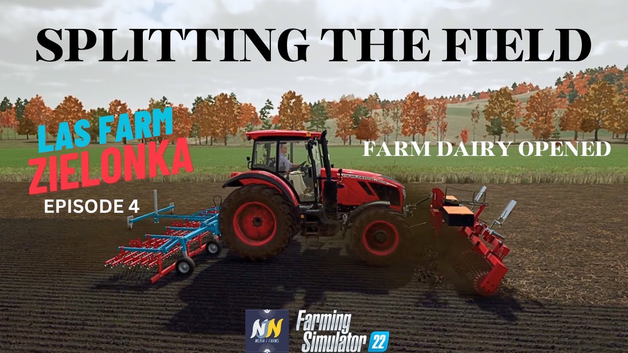 FS22- ZIELONKA - HAVING A SPLITTING FIELD DAY - MILK STARTS FLOWING- LETS PLAY - -EP4-PC - YouTube