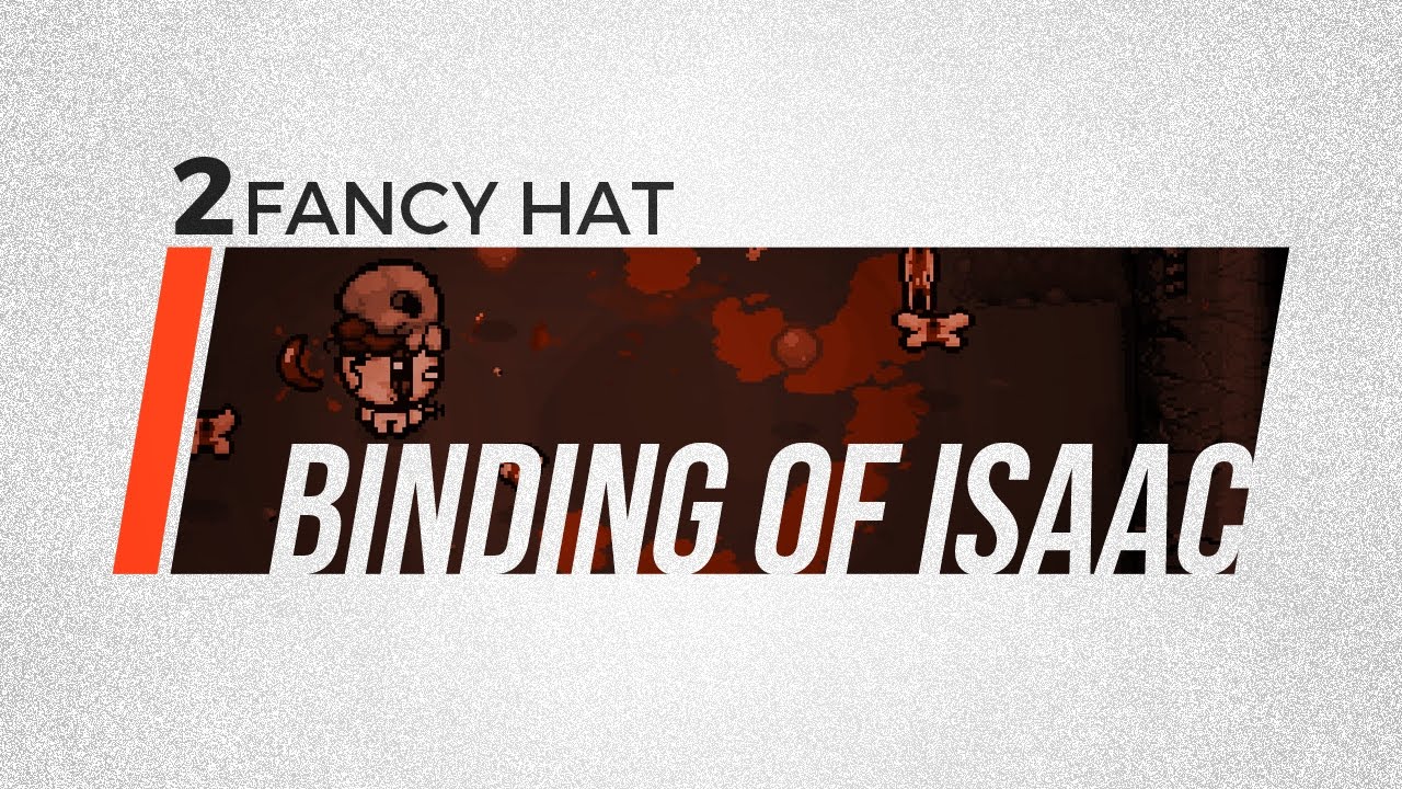 Binding of Isaac Afterbirth ⁞ Part 2 "Fancy Hat" - YouTube