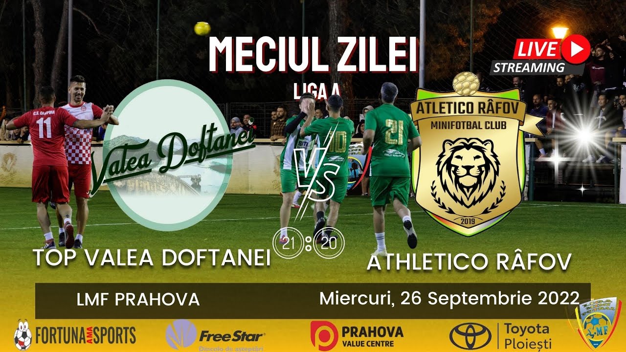 TOP VALEA DOFTANEI - ATHLETICO RAFOV - Sezonul 15 - Minifotbal - Etapa ...