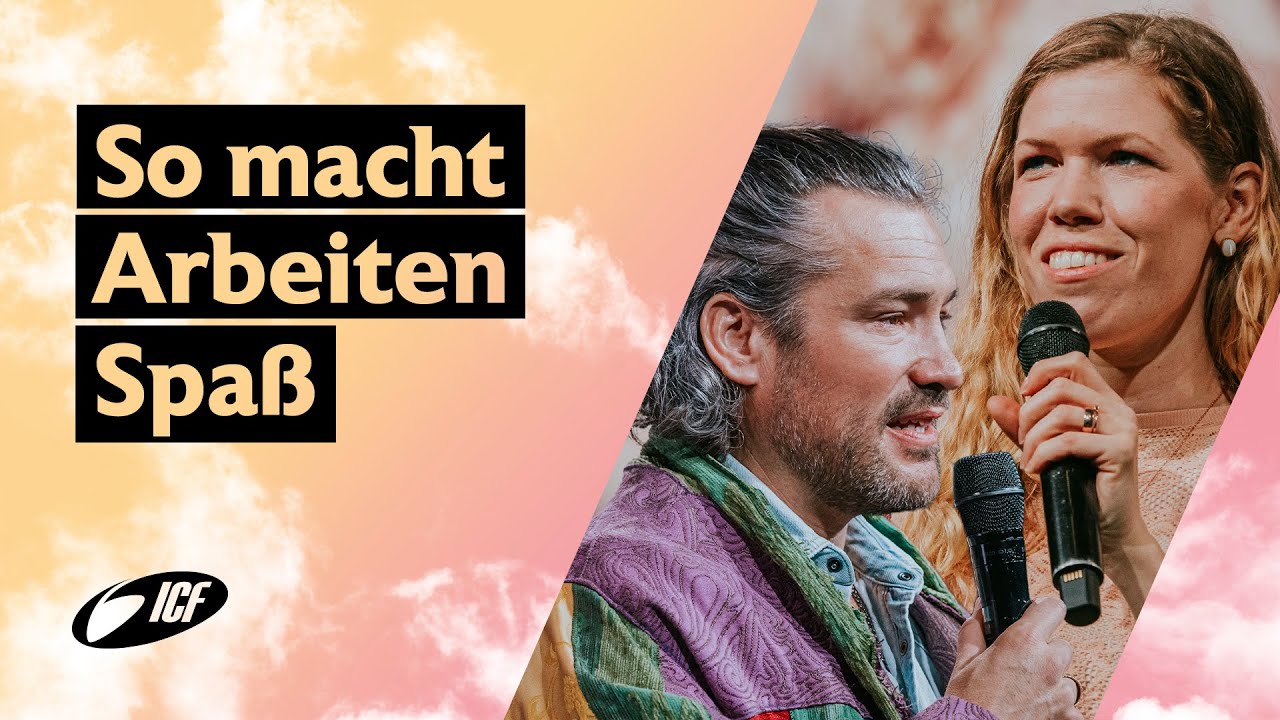 So macht Arbeiten Spaß | Michael Sieber & Deborah Menzi | ICF Church ...