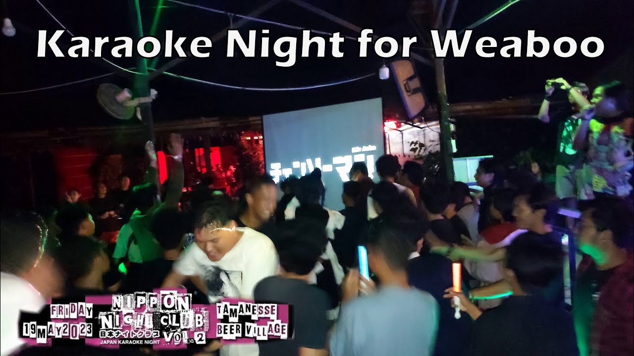NIPPON NIGHT CLUB VOL.2 BERKUMPULNYA PARA WIBU-WIBU PONTIANAK - YouTube
