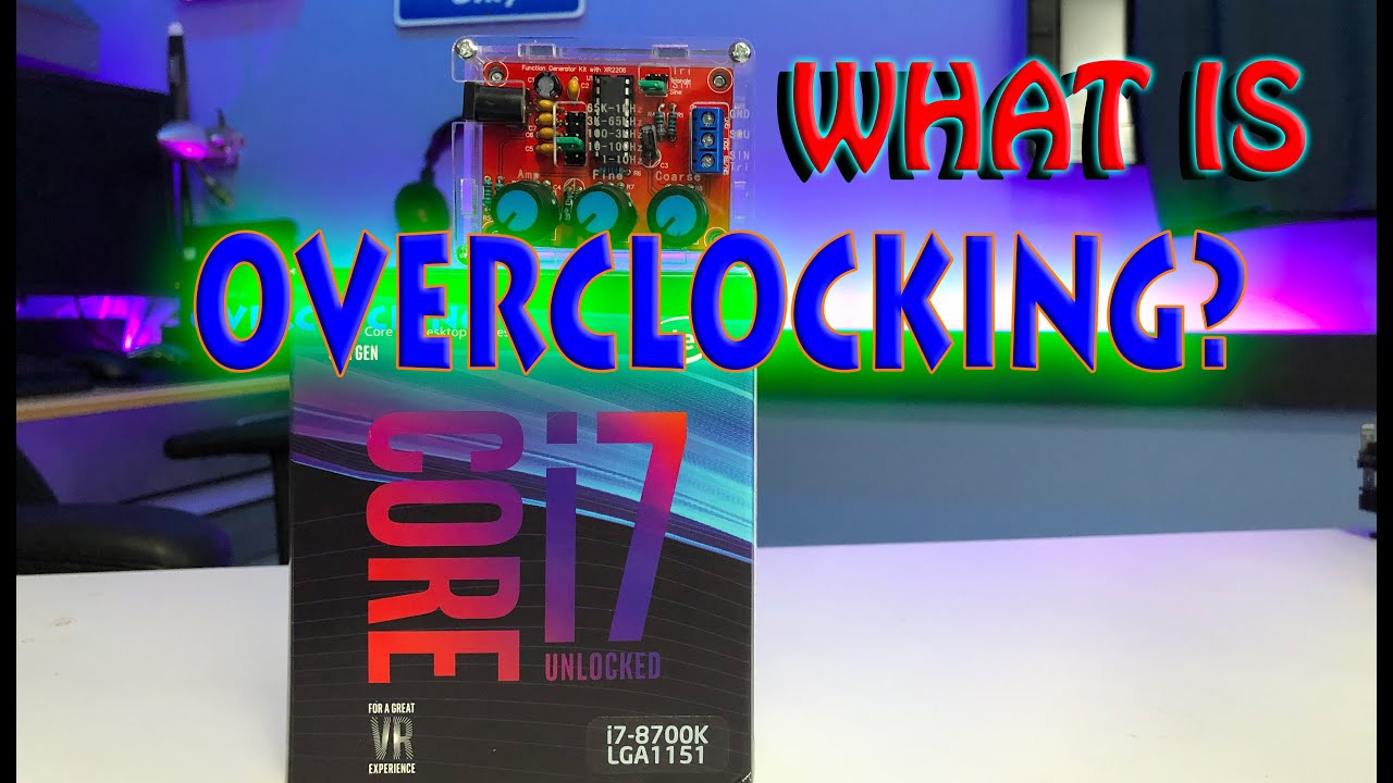 WHAT IS OVERCLOCKING? - YouTube