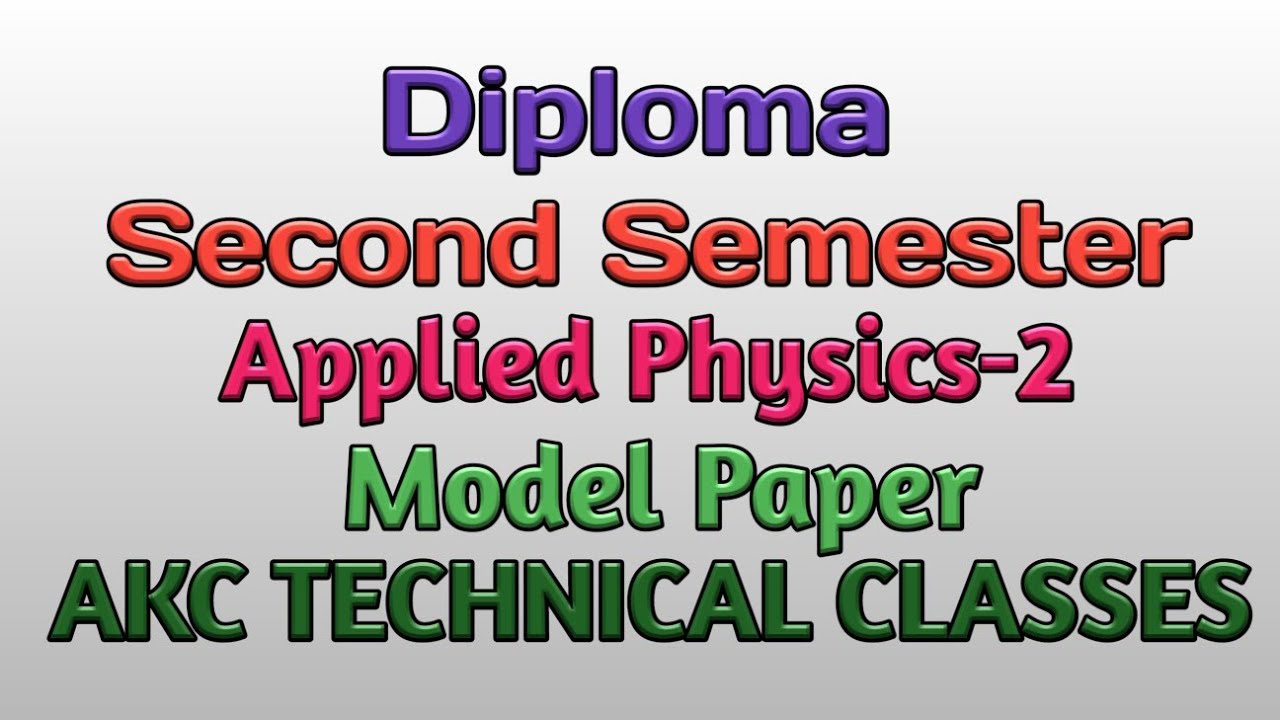 Up Polytechnic. Applied Physics-2 model Paper for 2nd semester. AKC TECHNICAL CLASSES - YouTube