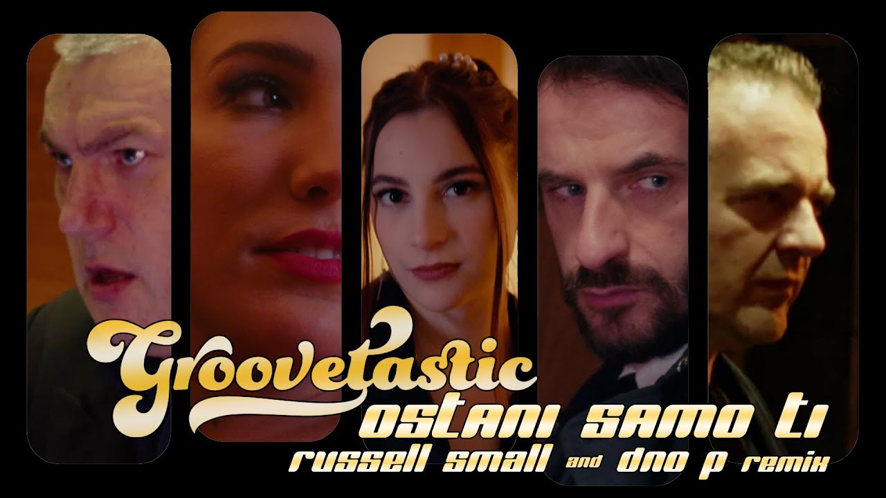 Groovetastic - Ostani samo ti (Russell Small & DNO P Radio Remix) - YouTube