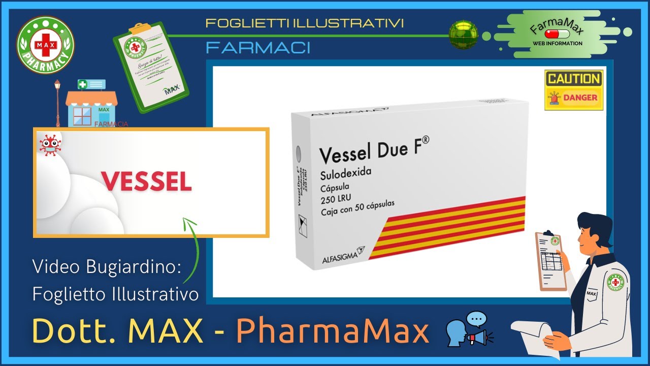 Cos'è il 💊 Farmaco VESSEL 🗺️ Foglietto Illustrativo Bugiardino Salute ...