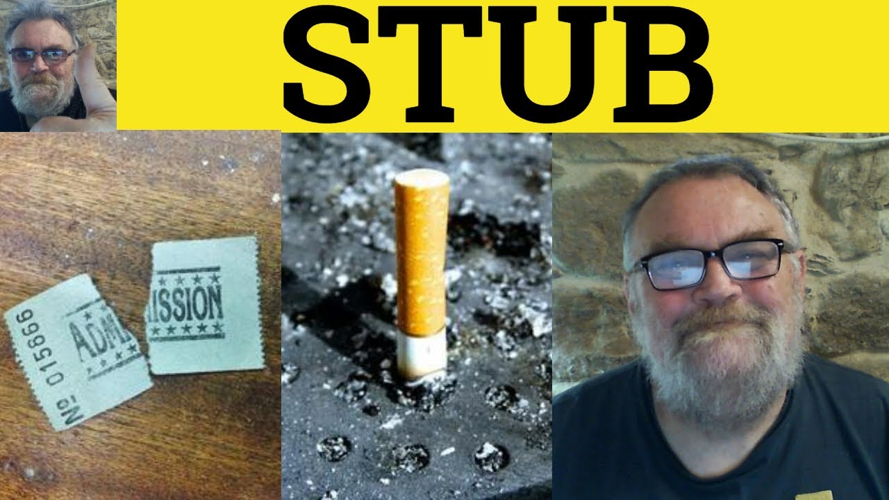 Stub Meaning - Stub Out Definition - Vocabulary for CPE CAE IELTS -ESL ...