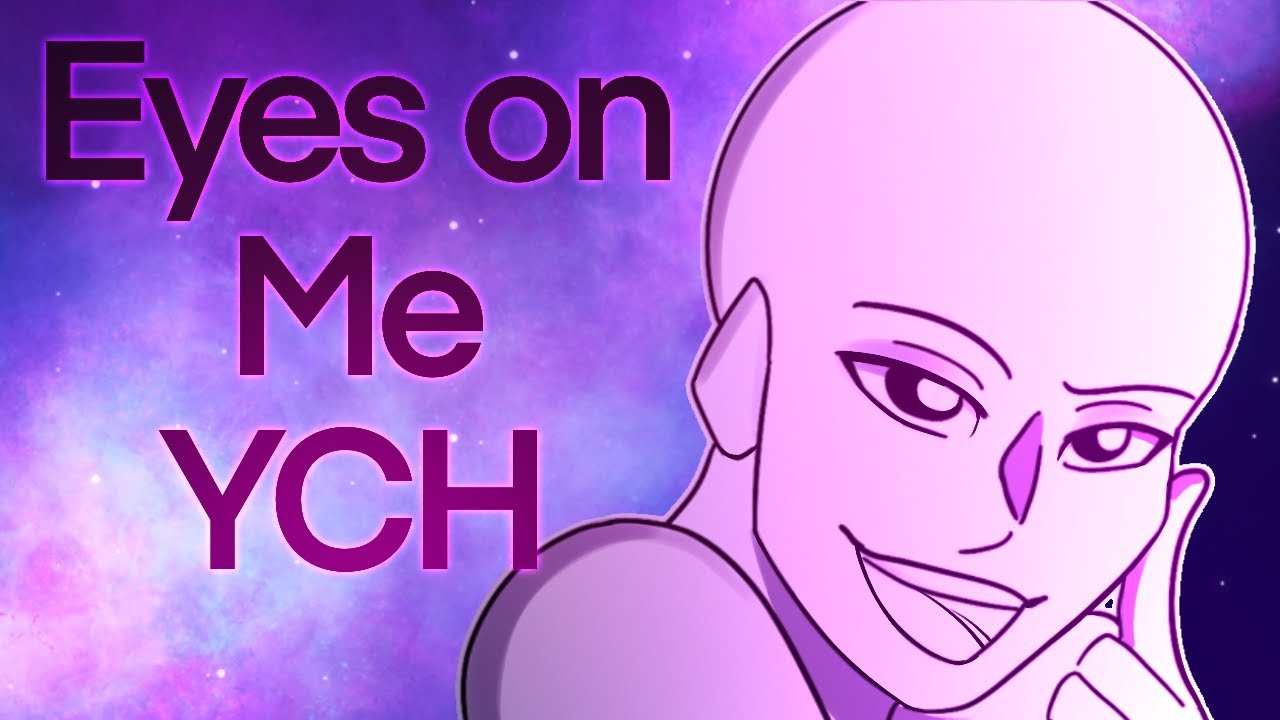Eyes on me YCH animation meme {OPEN} - YouTube