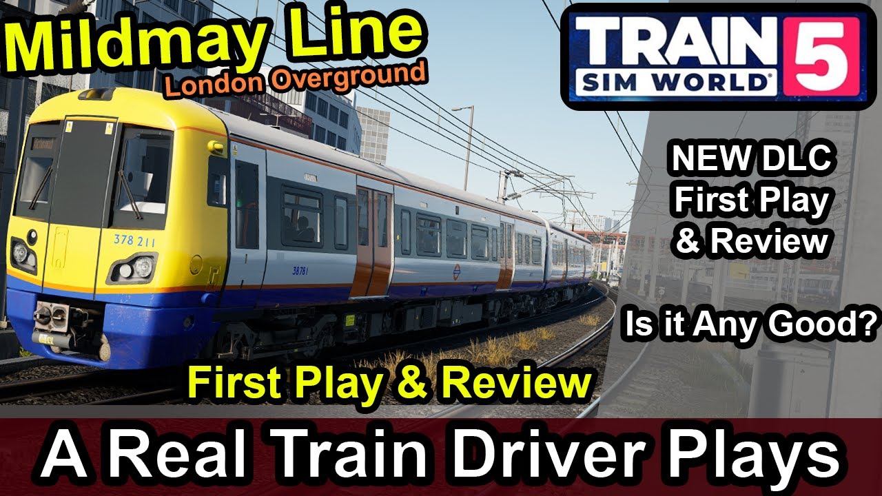 A Train Driver Plays - Mildmay Line! London Overground NEW DLC Lets ...