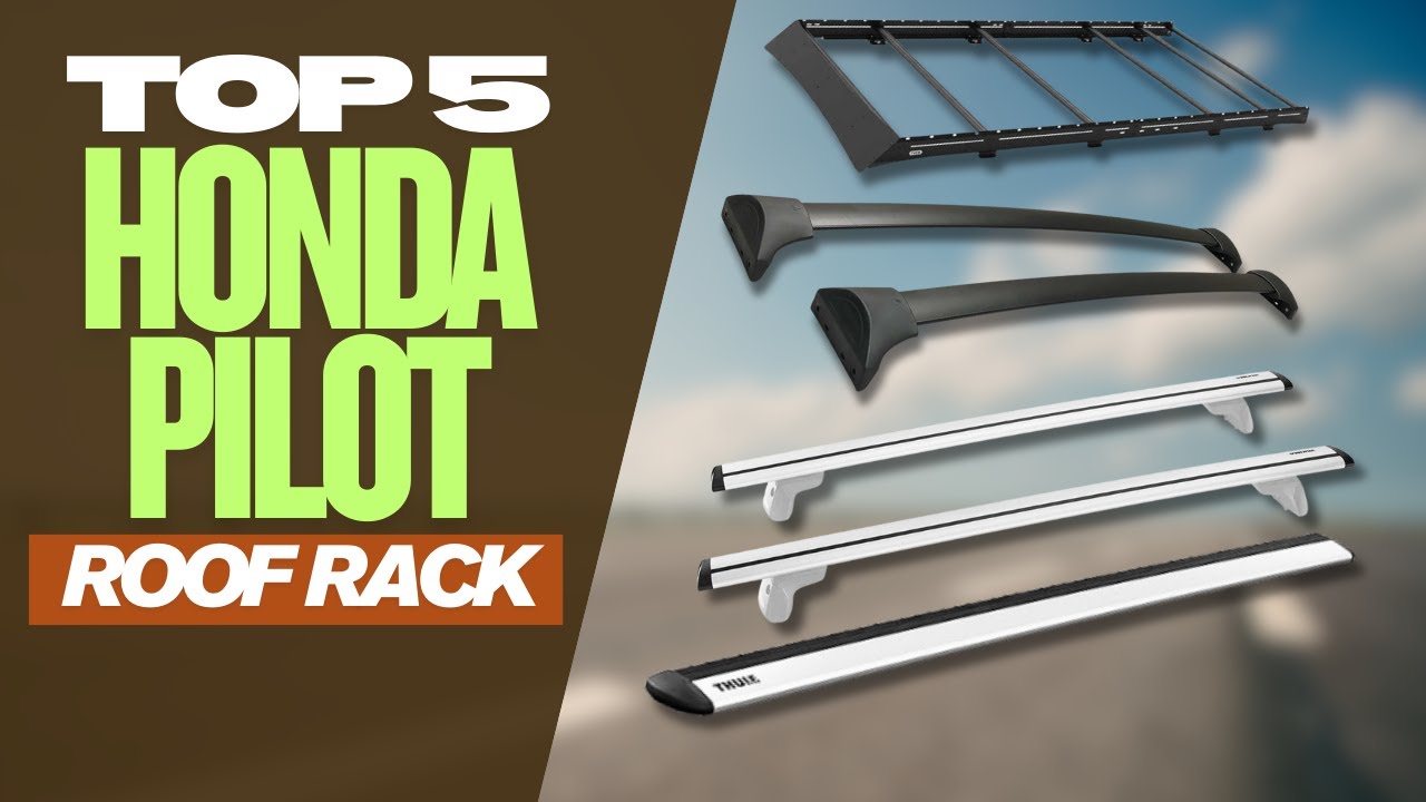 Best Honda Pilot Roof Rack 2025 | Which Crossbars Should You Buy? - YouTube