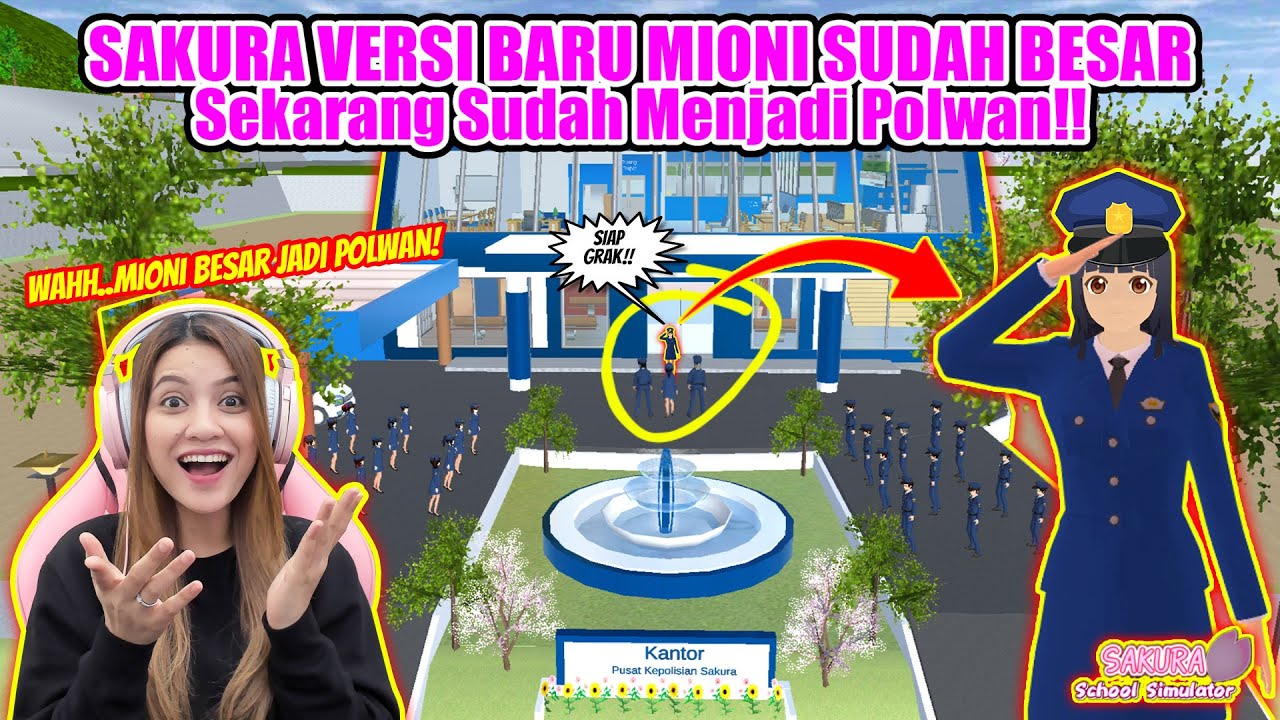 SAKURA VERSI BARU..MIONI SUDAH BESAR & JADI POLWAN!! KEREN BANGET ...