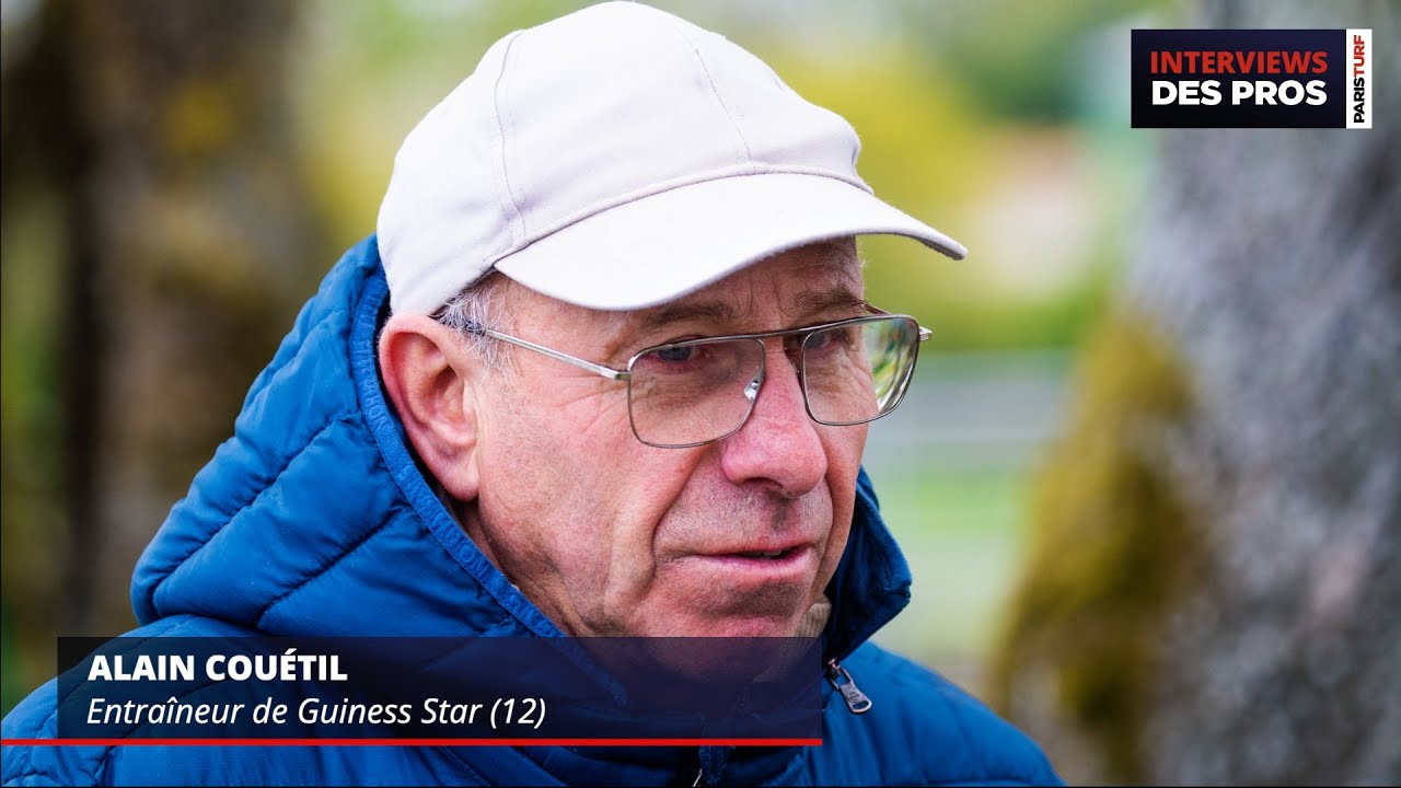 ALAIN COUÉTIL | ENTRAÎNEUR DE GUINESS STAR | QUINTÉ DU MARDI 20 AOÛT À ...