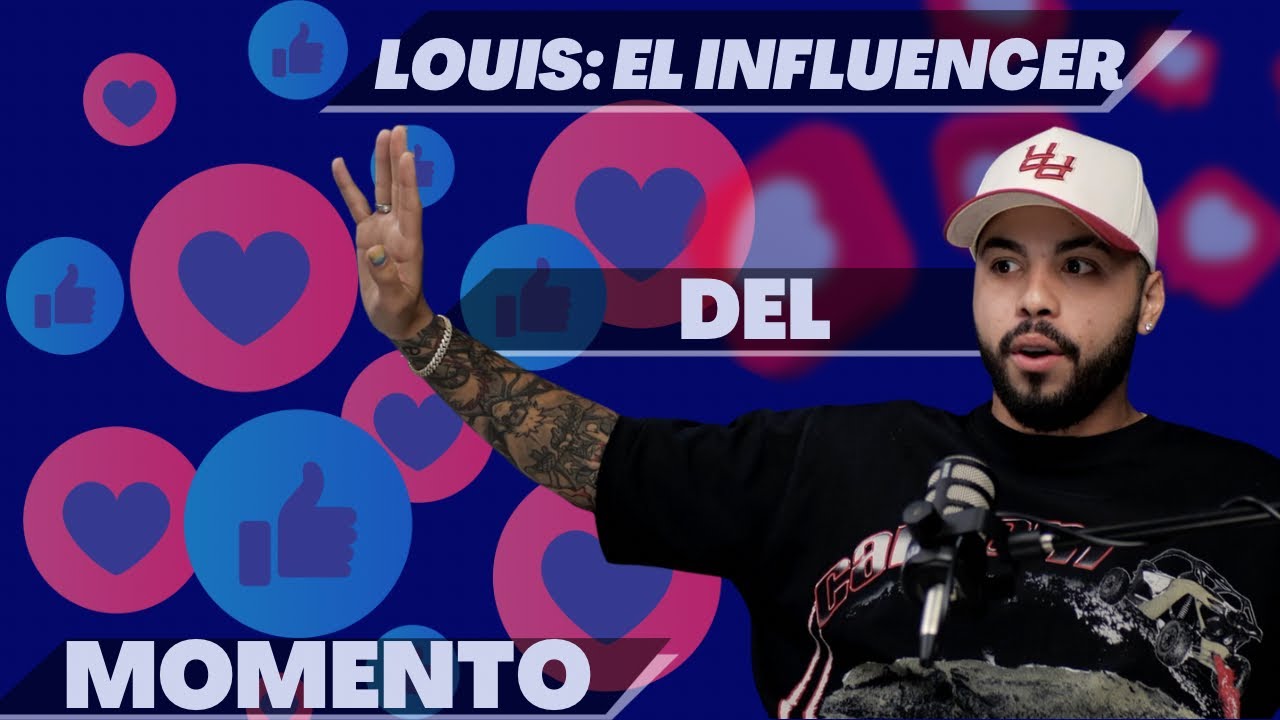 Louis: El Influencer del Momento #40 - YouTube