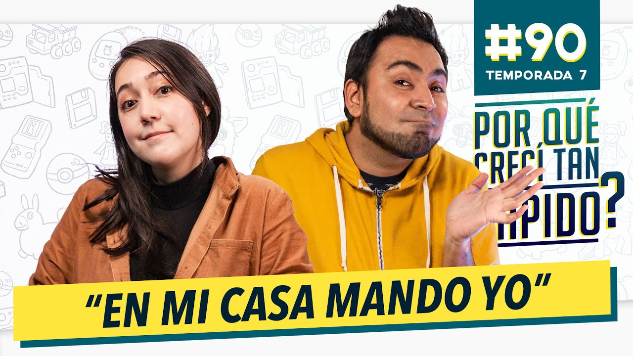 En mi CASA MANDO YO 🏡 | Podcast #90 - YouTube