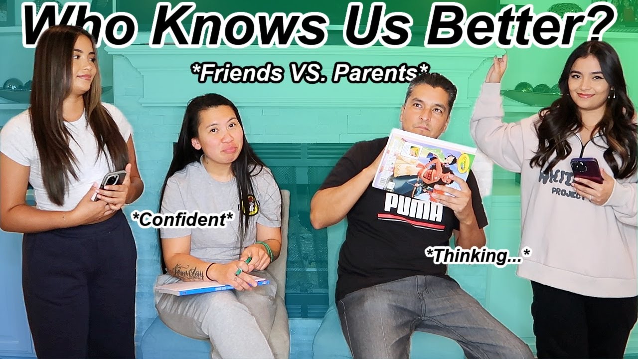 Who knows us Better!? *Parents VS. Friends* - YouTube