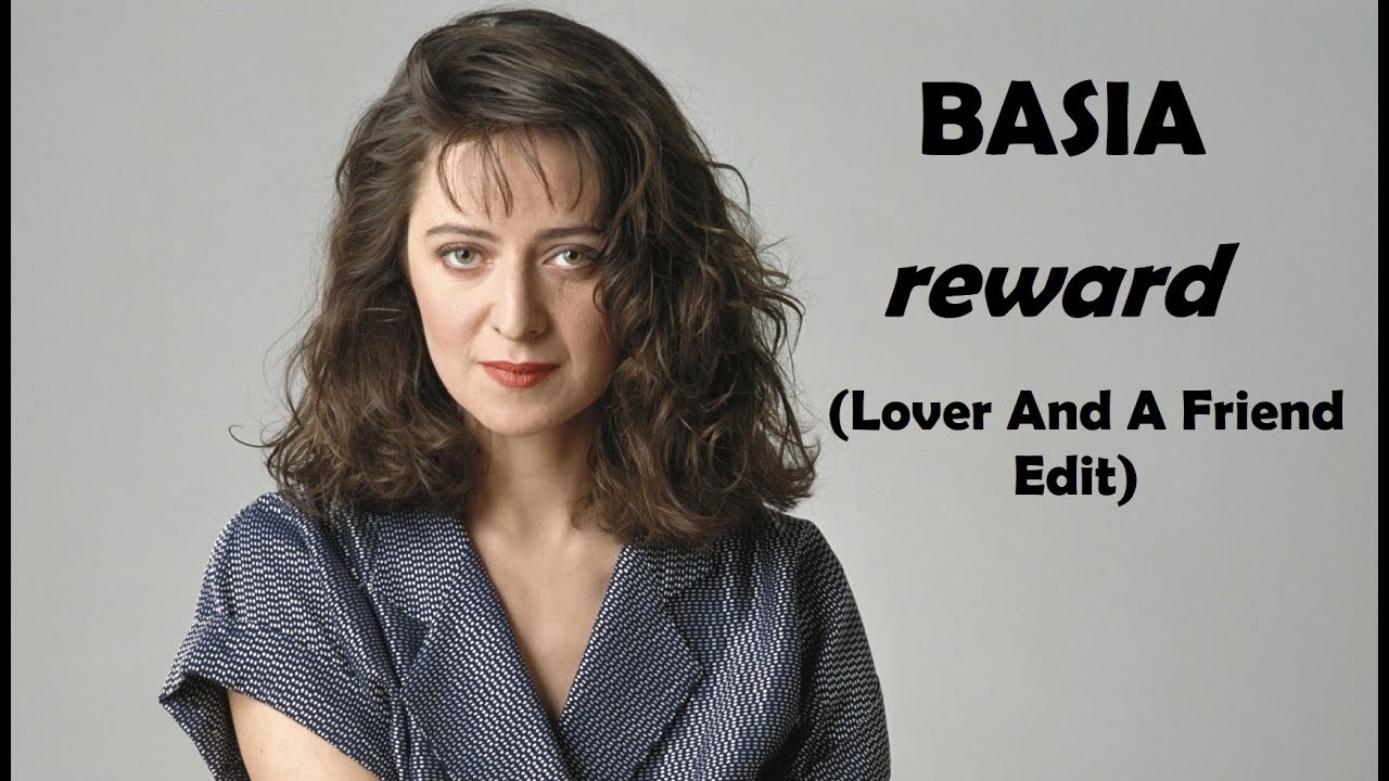 Basia - Reward (Lover And A Friend Edit) - YouTube