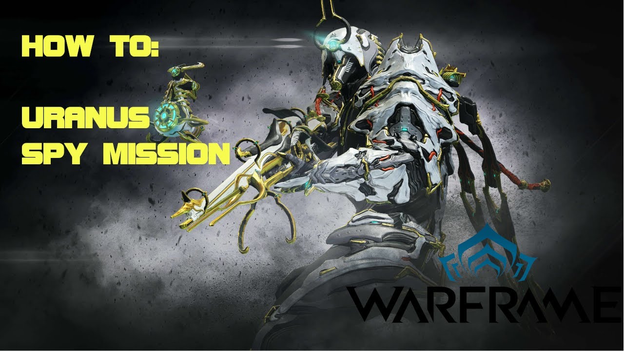 How to do the Uranus Spy Mission | Warframe on the Go - YouTube