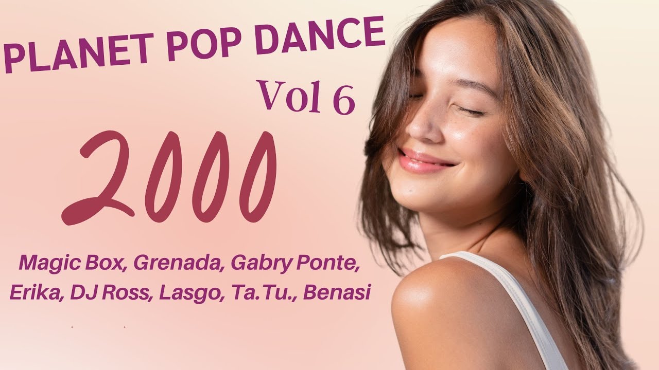 Planet POP DANCE 2000 vol 6, Magic Box, Grenada, Gabry Ponte, Erika, DJ ...