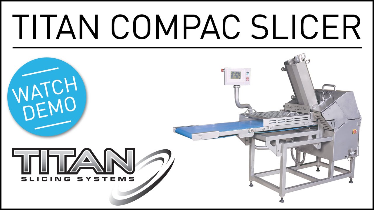 Titan Compac Slicer - Titan Slicing Systems (Industrial Meat Slicers ...