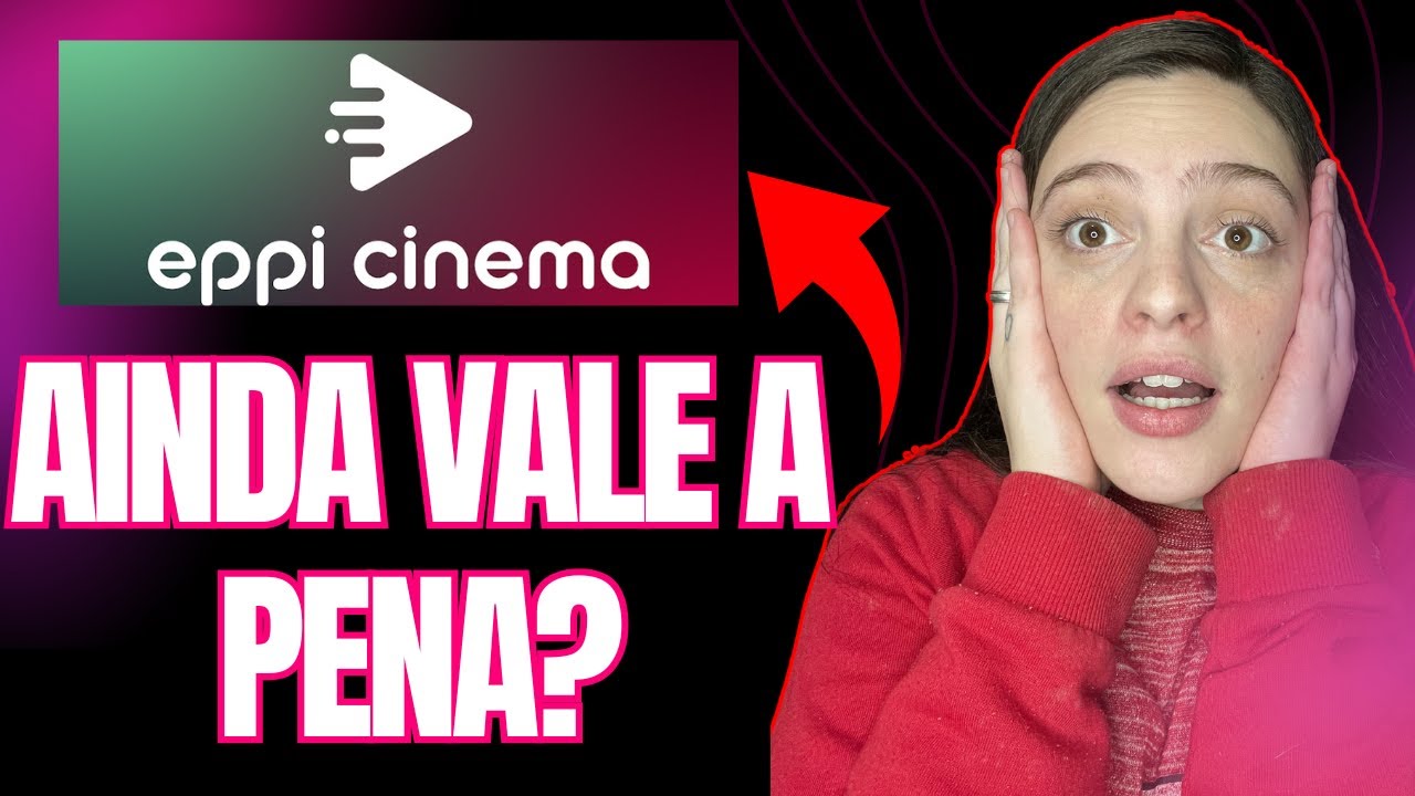 🛑 EPPI CINEMA - EPPI CINEMA É BOM? EPPI CINEMA VALE A PENA? EPPI CINEMA ...