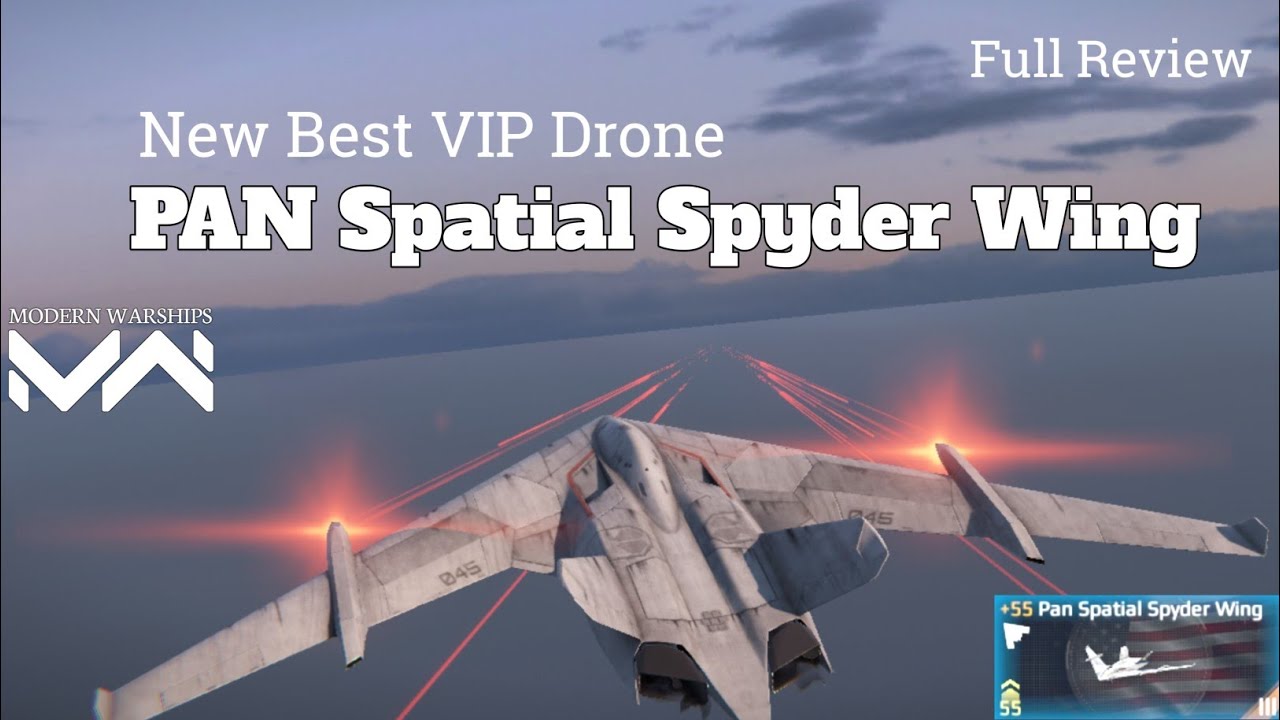 Pan Spatial Spyder Wing - New VIP Drone Review - Modern Warships Alpha ...